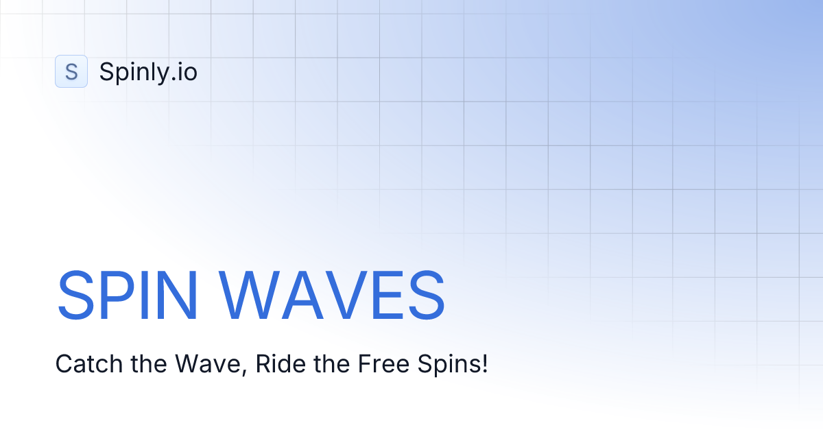 SPIN WAVES | Spinly.io